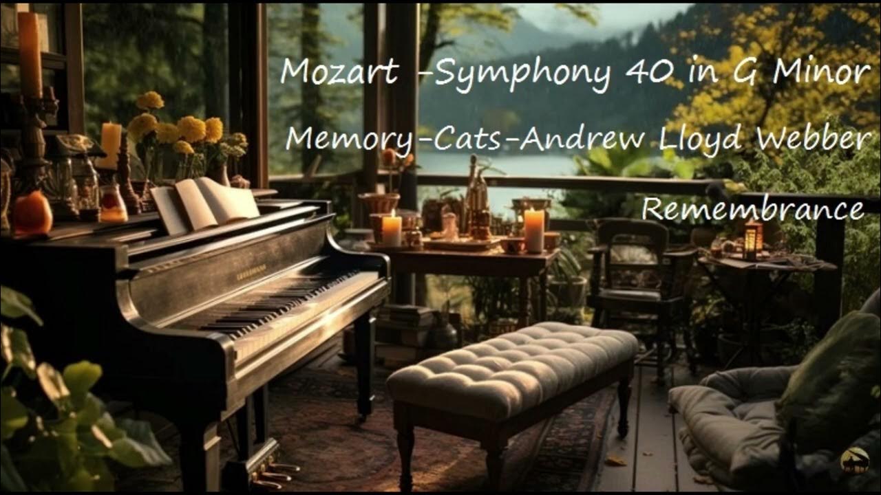 1-Mozart -《Symphony 40 in G Minor》. 2 -《 Memory》 - Cats - Andrew Lloyd ...