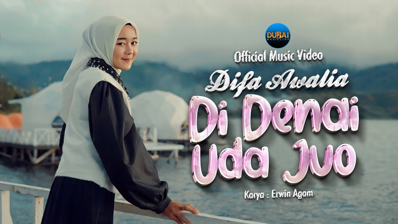 Difa Awalia - Di Denai Uda Juo (Official Music Video) - YouTube