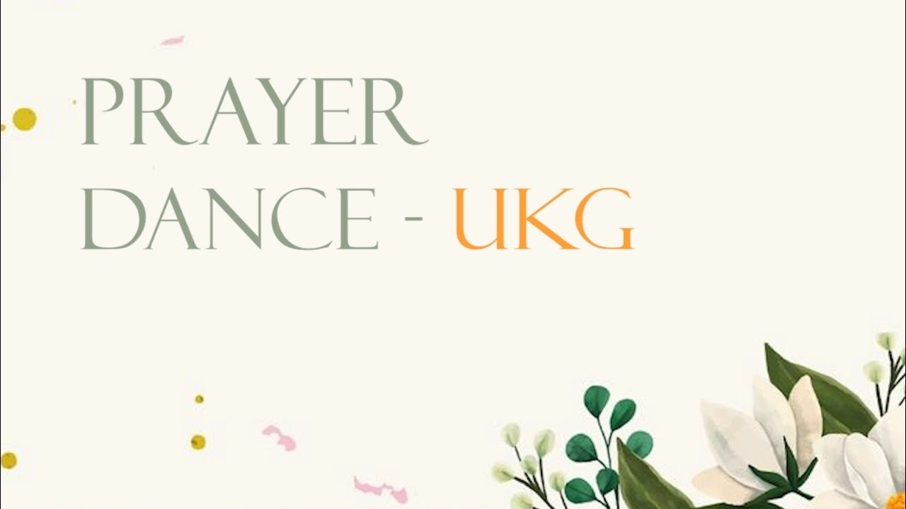 Annual Day Prayer Dance Performance By UKG Students/ Bachpan Play ...