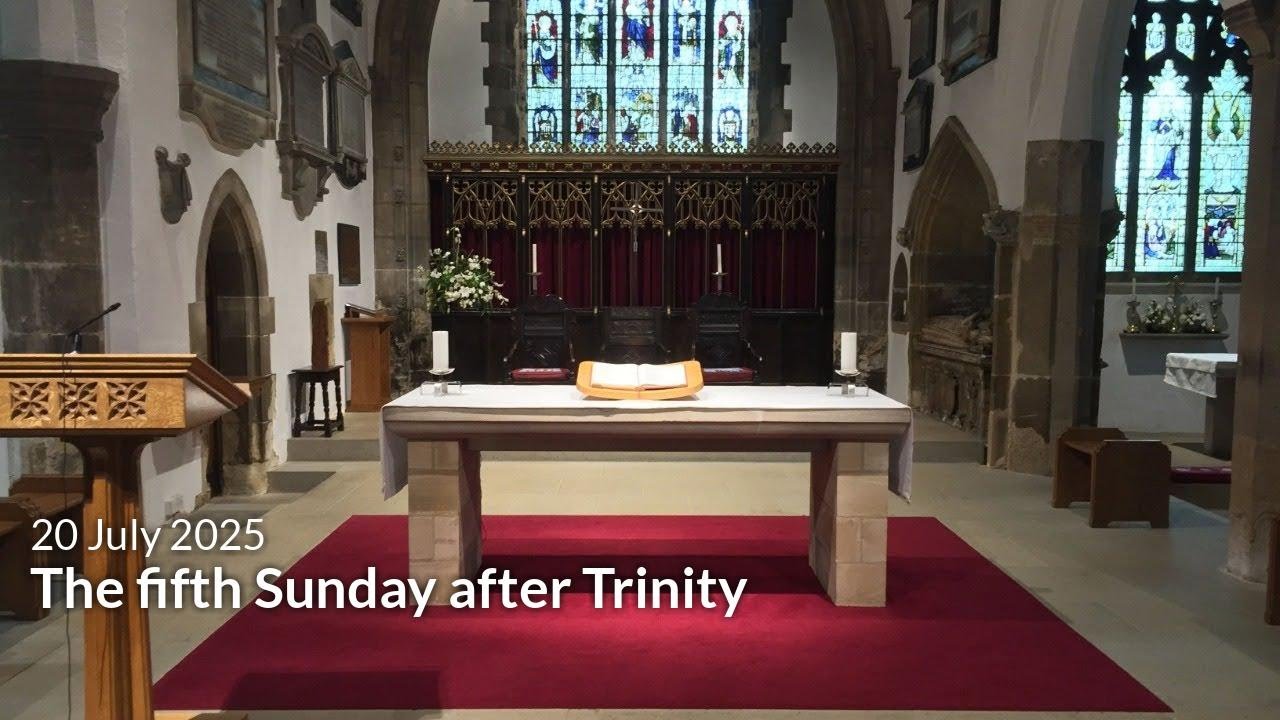 The fifth Sunday after Trinity: 20 July 2025 - YouTube