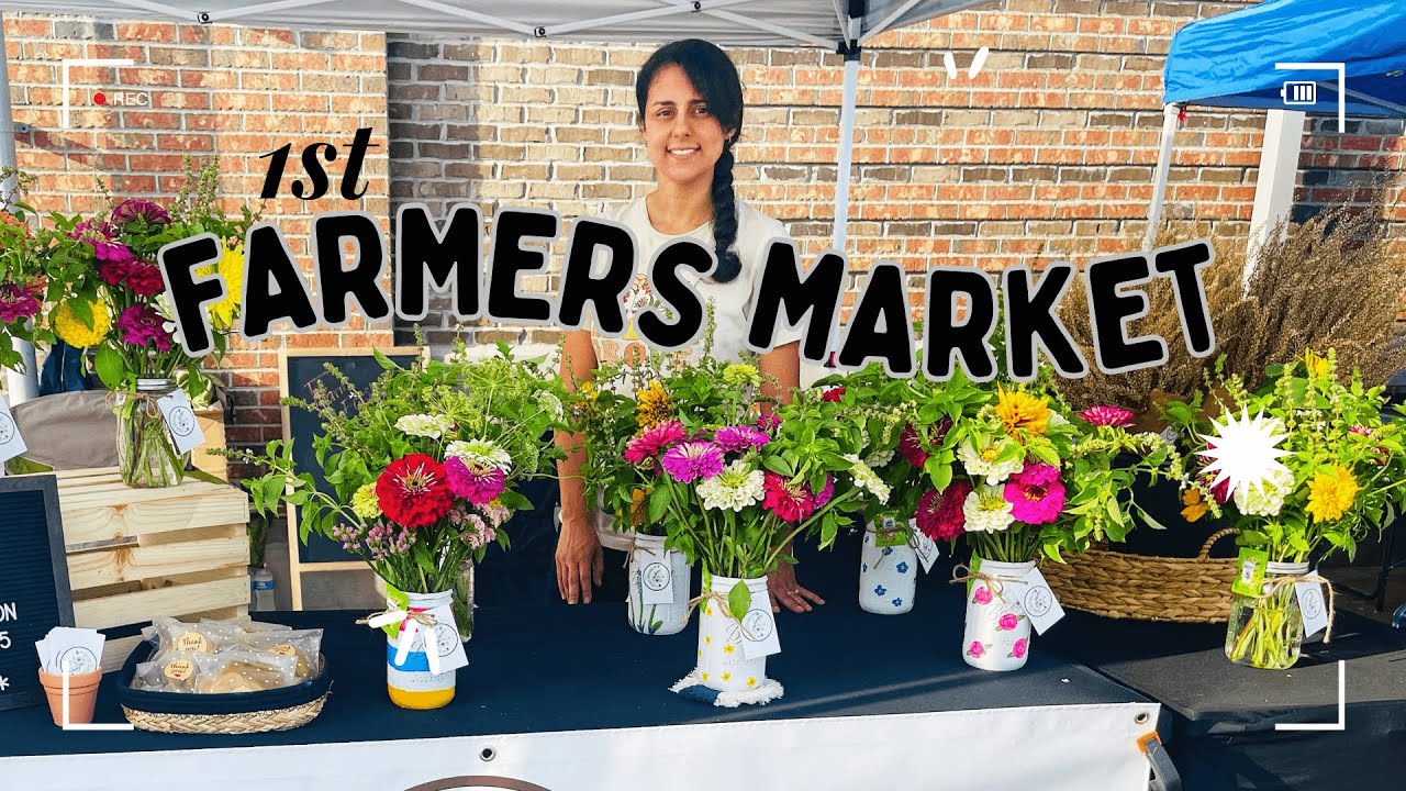 It's Finally Here! Selling at my First Farmers Market of the Year: What ...