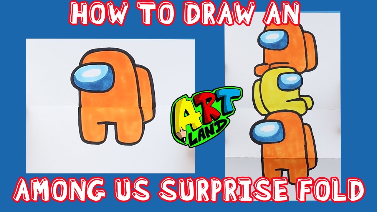 How to Draw an AMONG US SURPRISE FOLD!!! - YouTube