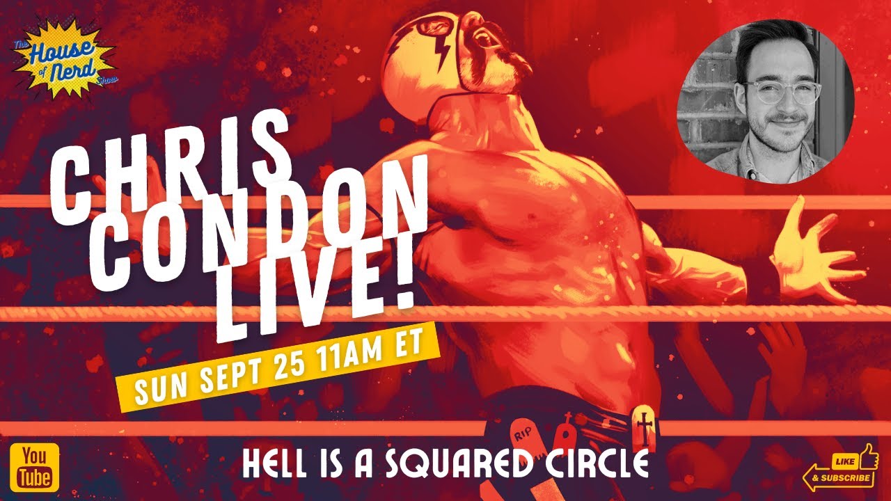 CHRIS CONDON INTERVIEW | HELL IS A SQUARED CIRCLE - The House of Nerd Show Ep. 76 - LIVE! - YouTube