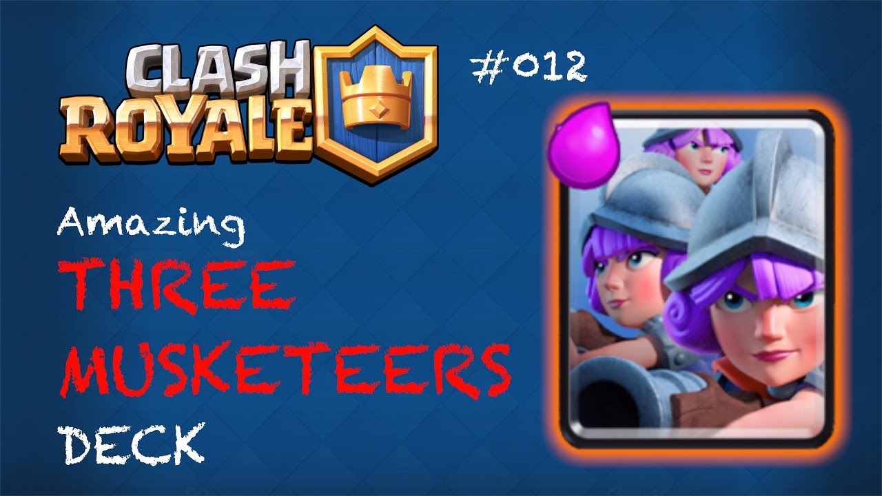 Awesome THREE MUSKETEERS deck | Clash Royale #012 | BCX gaming - YouTube