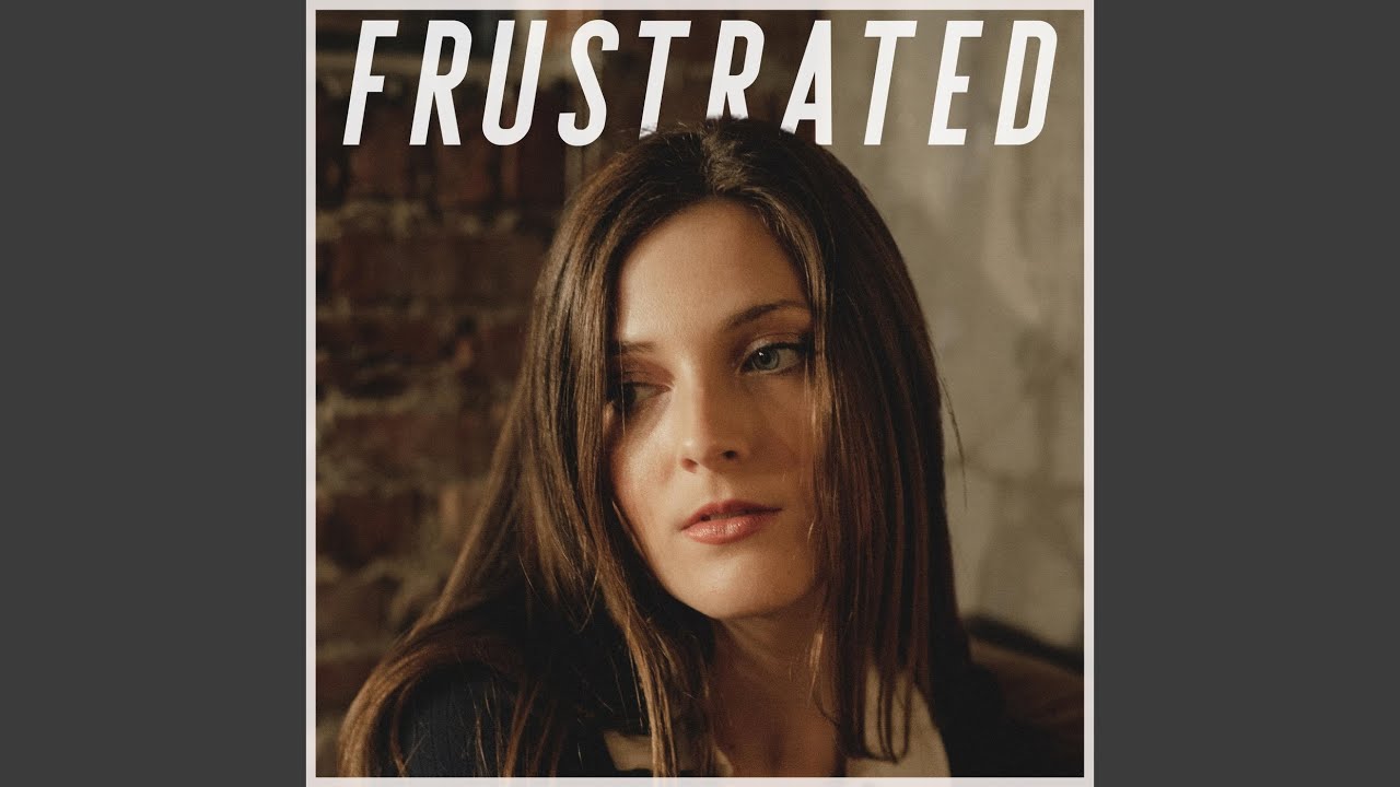 Frustrated - YouTube