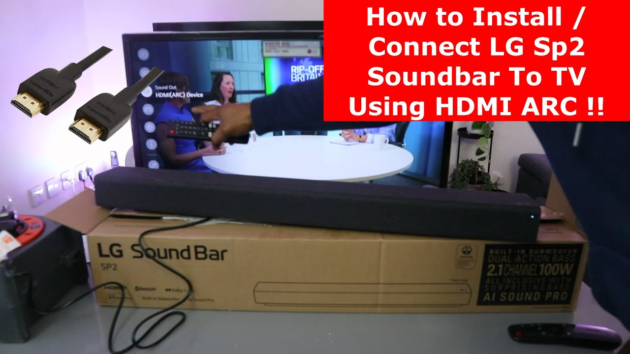 How to Install /Connect LG Sp2 Soundbar To TV Using HDMI ARC !! - YouTube