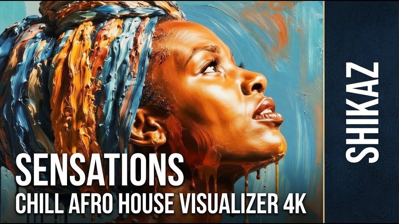 Sensations | Chill Afro House Visualizer 4K - YouTube