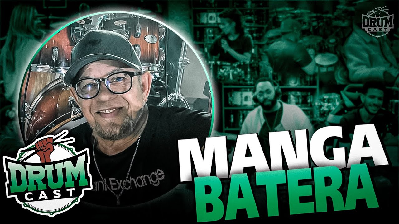 MANGA BATERA - DrumCast #65 | Parte 1 - YouTube