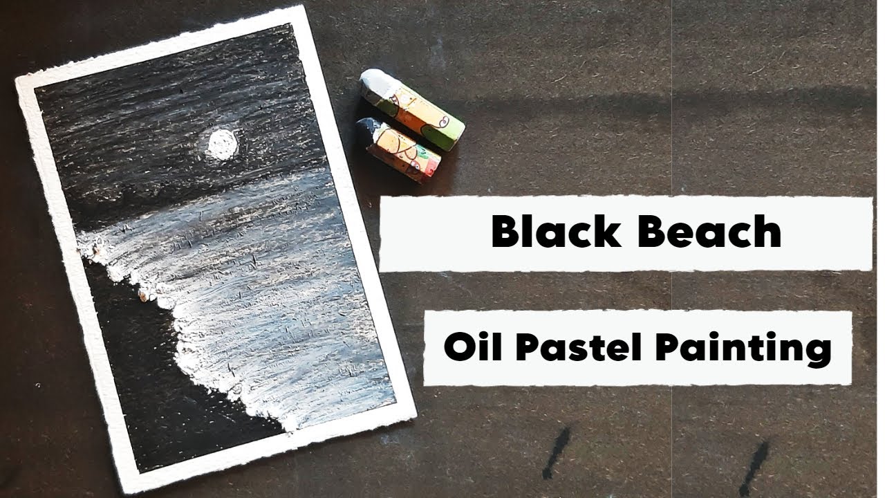 Black Beach Oil Pastel Painting For Beginners ll Easy Oil Pastel ...
