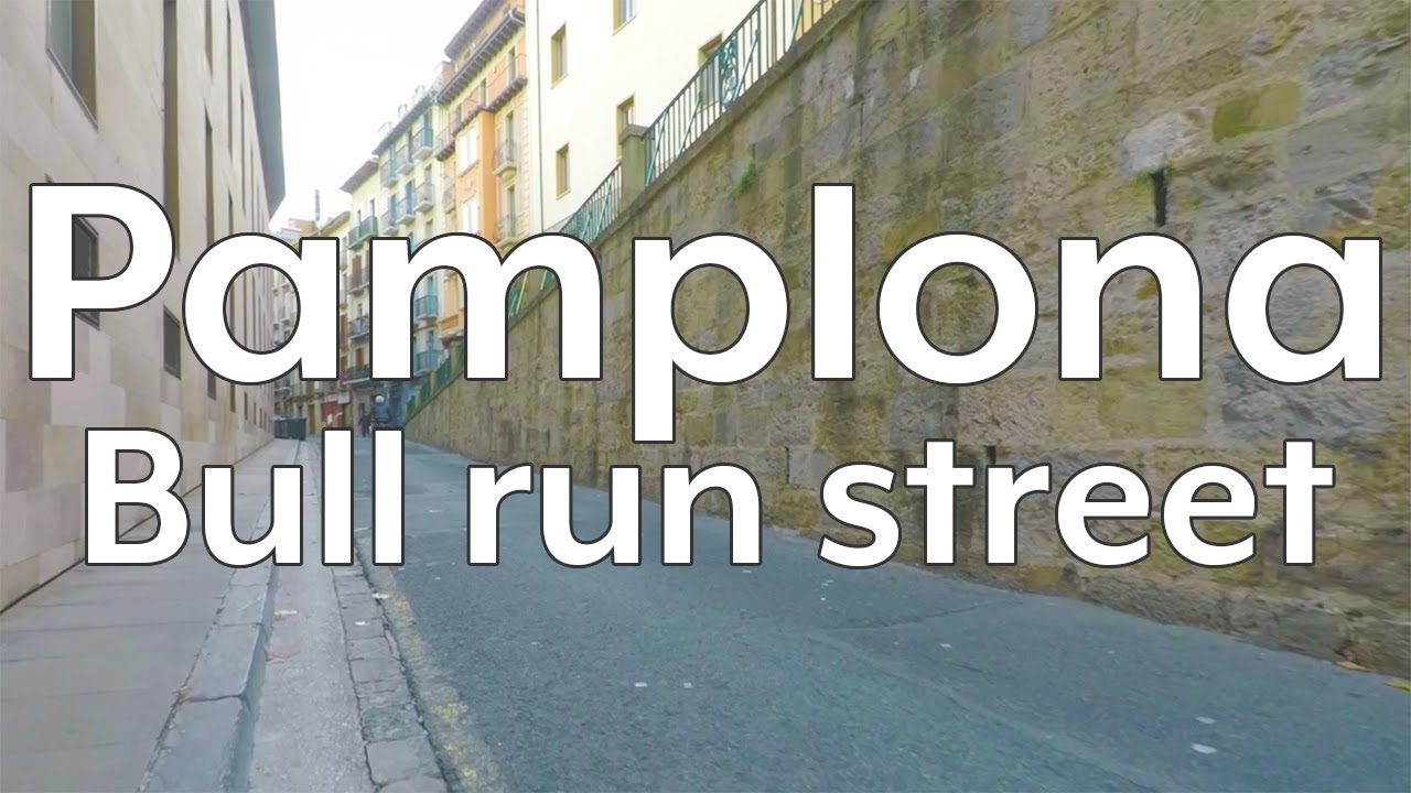 Walking in Pamplona, Spain. Bull Run street without bulls... - YouTube