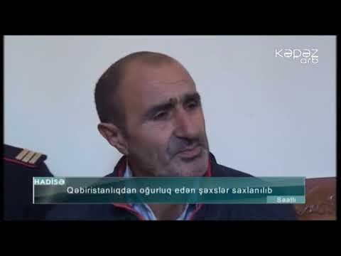 Qəbiristanlıqdan oğurluq edən şəxslər saxlanılıb - ARB Kəpəz