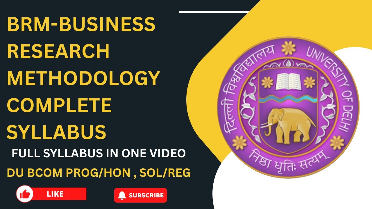 BRM-COMPLETE SYLLABUS -ONE SHOT -BUSINESS RESEARCH METHODOLOGY -DU BCOM P/H- REG/SOL - YouTube