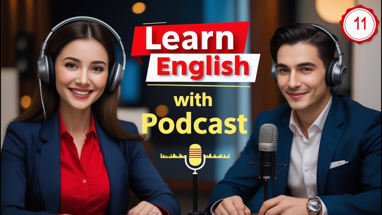 Learn English Fast with the English Learning Podcast Episode 11 - YouTube