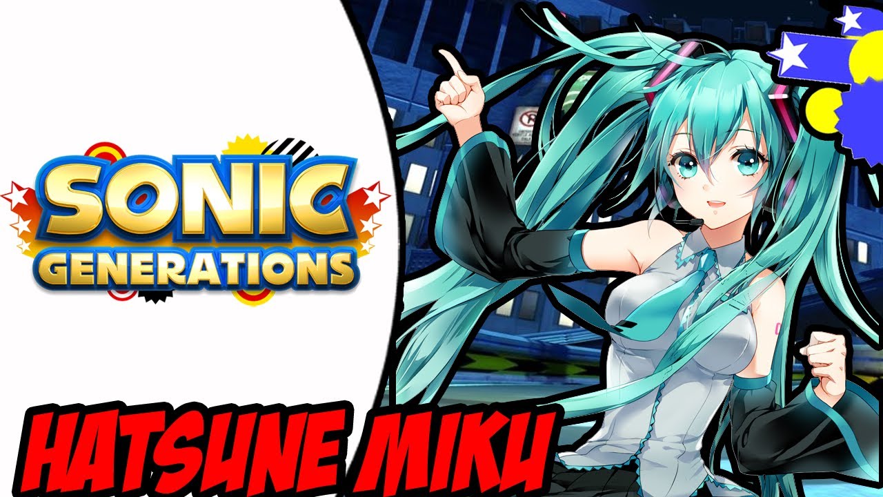 Sonic Generations (PC) Hatsune-Miku Mod - YouTube