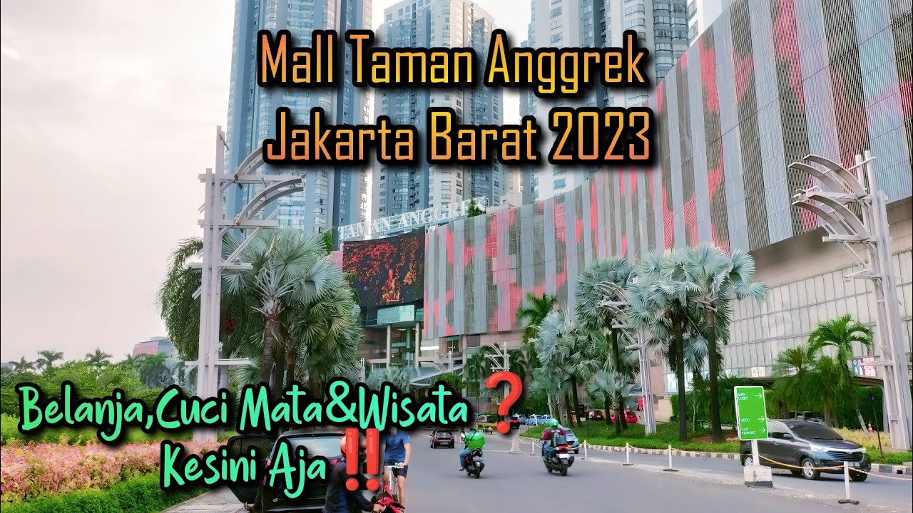 💥Mall Taman Anggrek Jakarta Barat:The Best Place For Shopping&Family ...