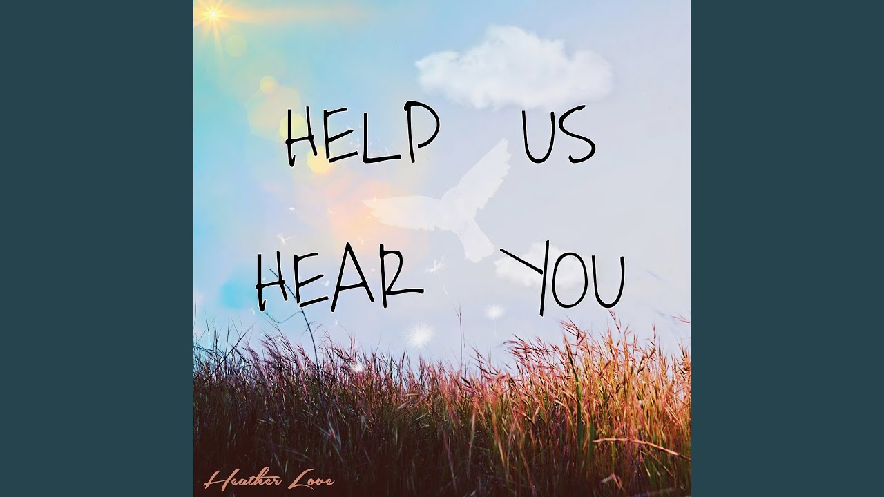 Help Us Hear You - YouTube