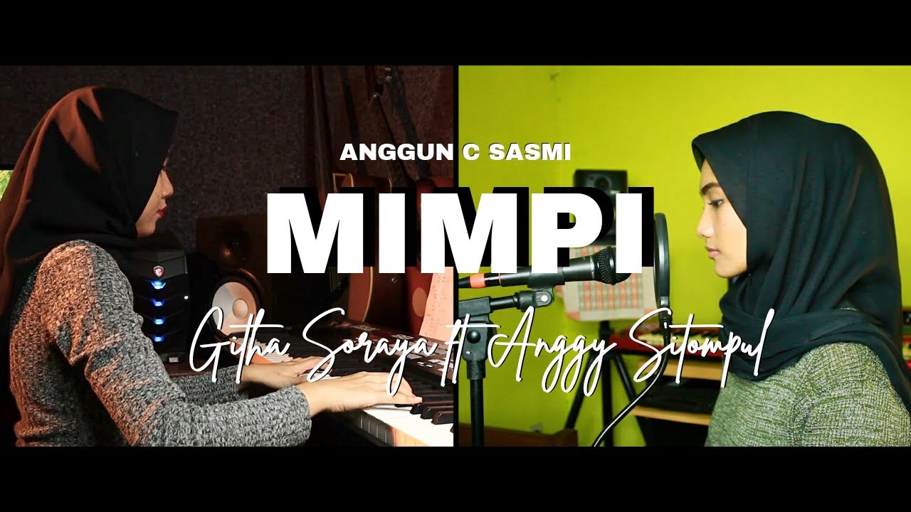 Anggun C. Sasmi - Mimpi | Cover by Anggy Sitompul feat. Githa Soraya ...