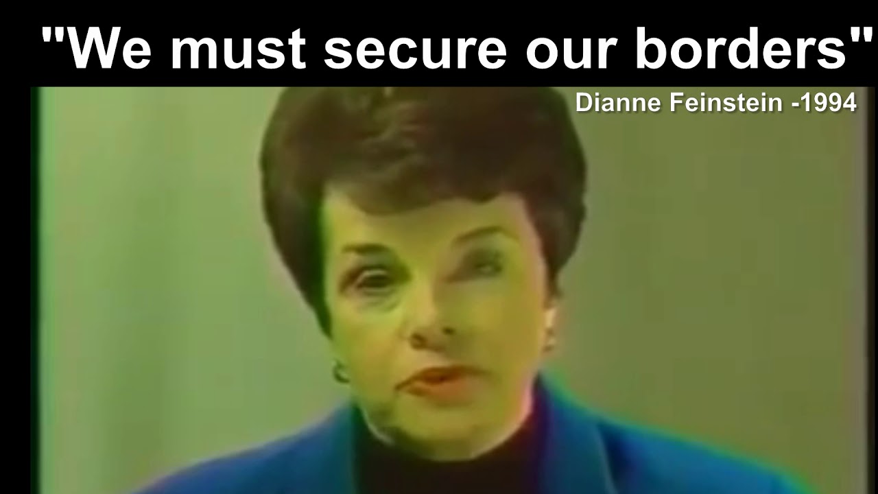 Sen. Dianne Feinstein in a 1994 interview urging that we must secure our borders - YouTube