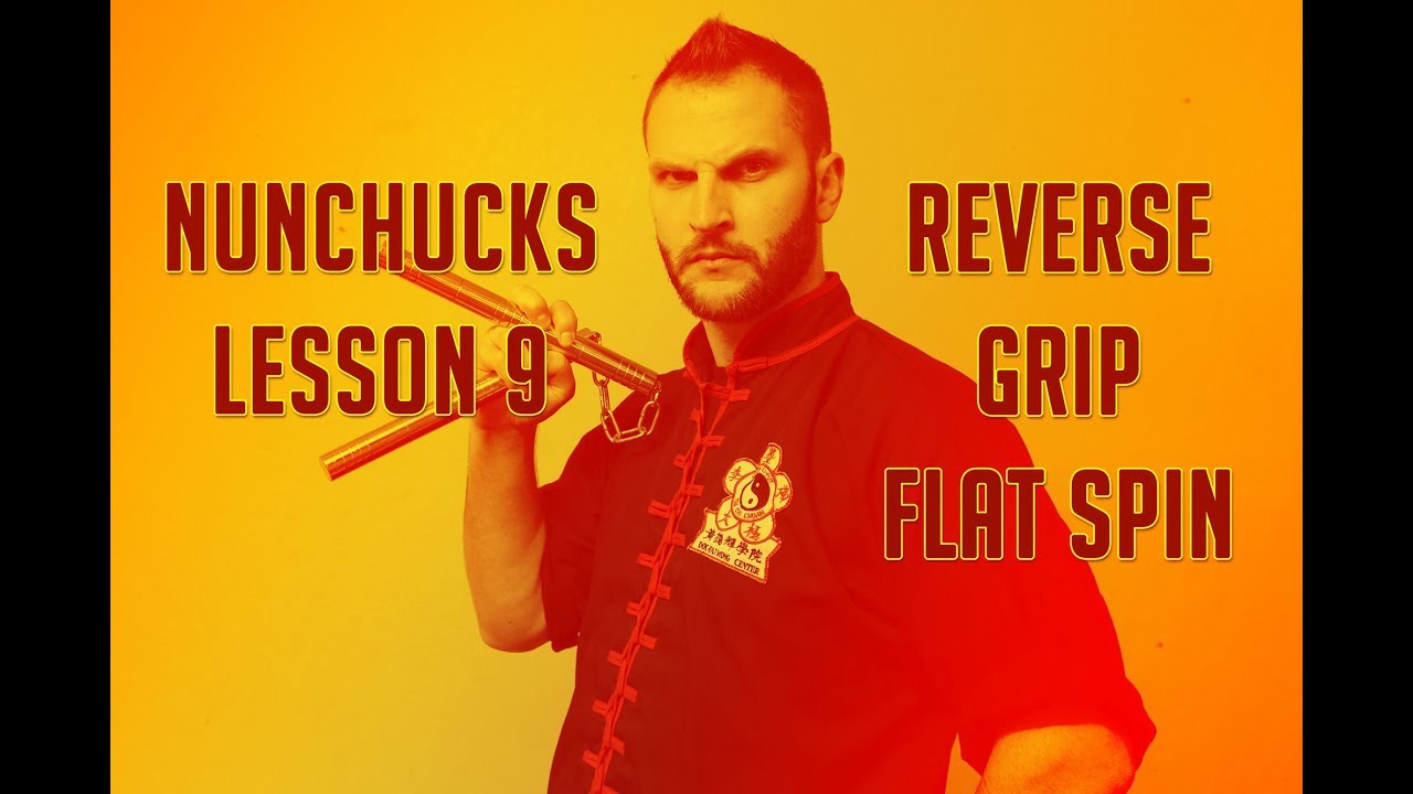 Nunchucks Lesson 9 - Reverse Grip Flat Spin - YouTube