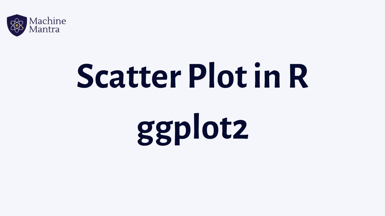 How To Plot Scatter Plot in R ggplot2 | Interpret Scatter Plots - YouTube