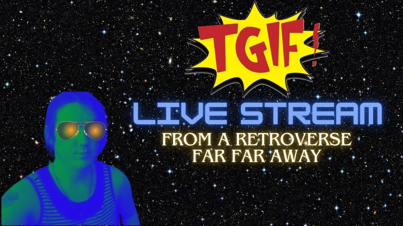 TGIF! Podcast! THE HOUSE OF THE RETROVERSE! - YouTube