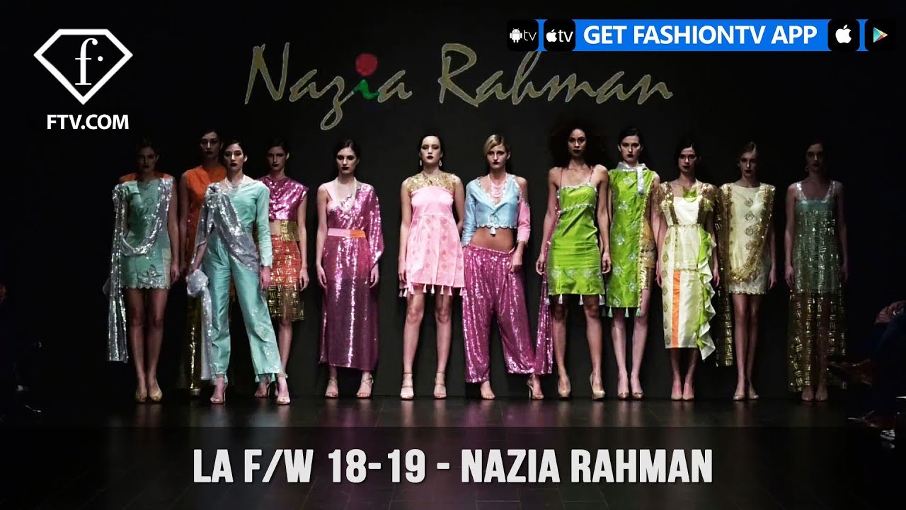 Nazia Rahman Los Angeles Fashion Week Fall/Winter 2018-19 | FashionTV ...