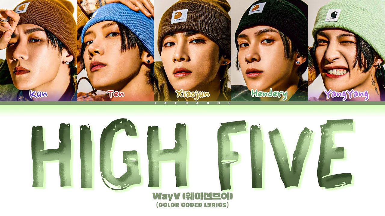 WayV (威神V) HIGH FIVE Lyrics (웨이션브이 HIGH FIVE 가사) (Color Coded Lyrics ...