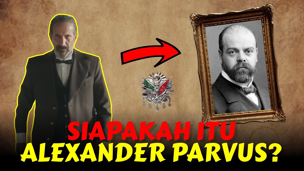 Siapakah itu Alexander Parvus? - Payitaht Abdul Hamid II - YouTube