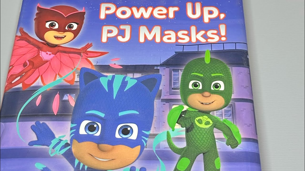 PJ Masks / Power Up, PJ Masks ! A kids book read aloud - YouTube