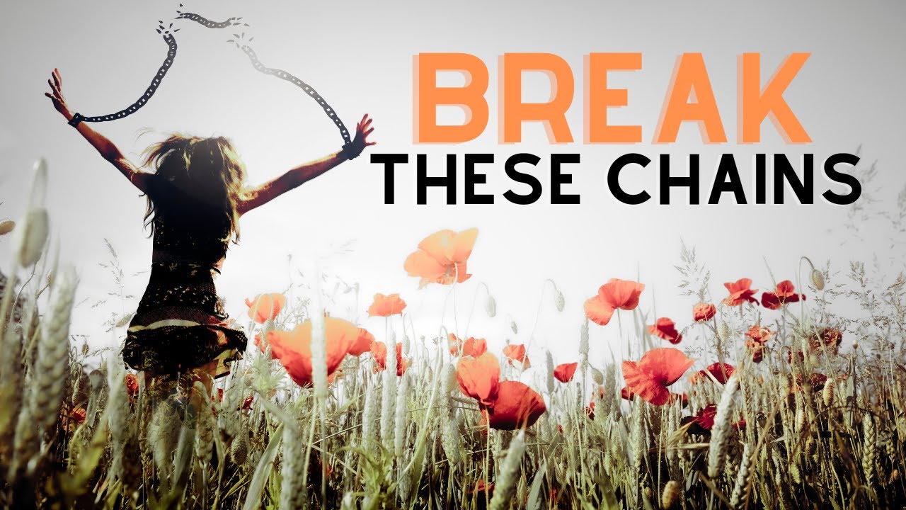 “Break These Chains” - YouTube