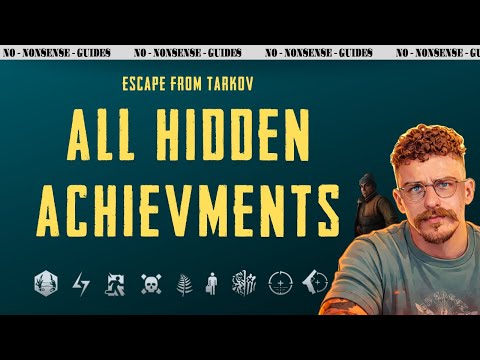 All Hidden Achievements - A Quick No-Nonsense Guide - Escape From Tarkov