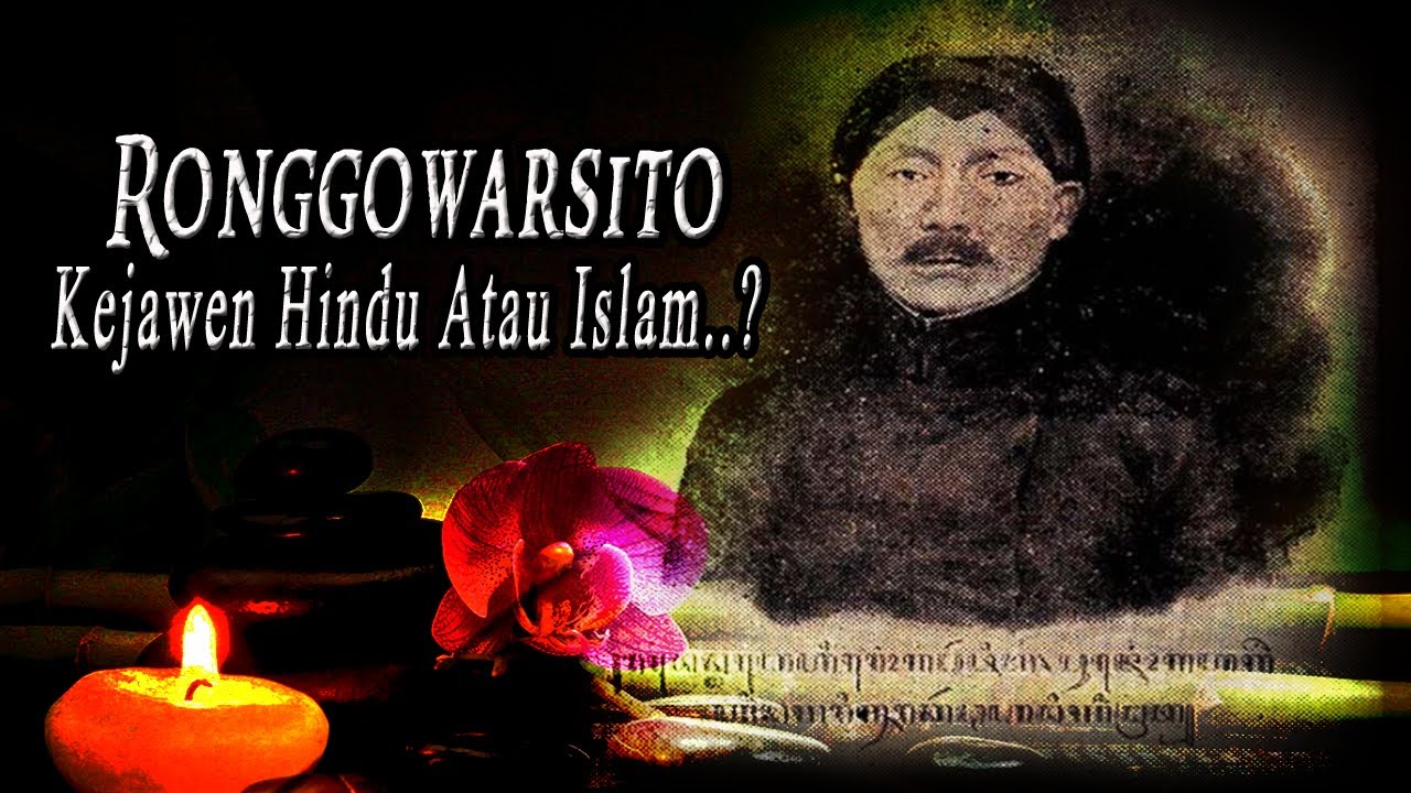 Mengungkap Siapa Sebenarnya R.Ng Ronggowarsito, Kejawen Hindu Atau ...