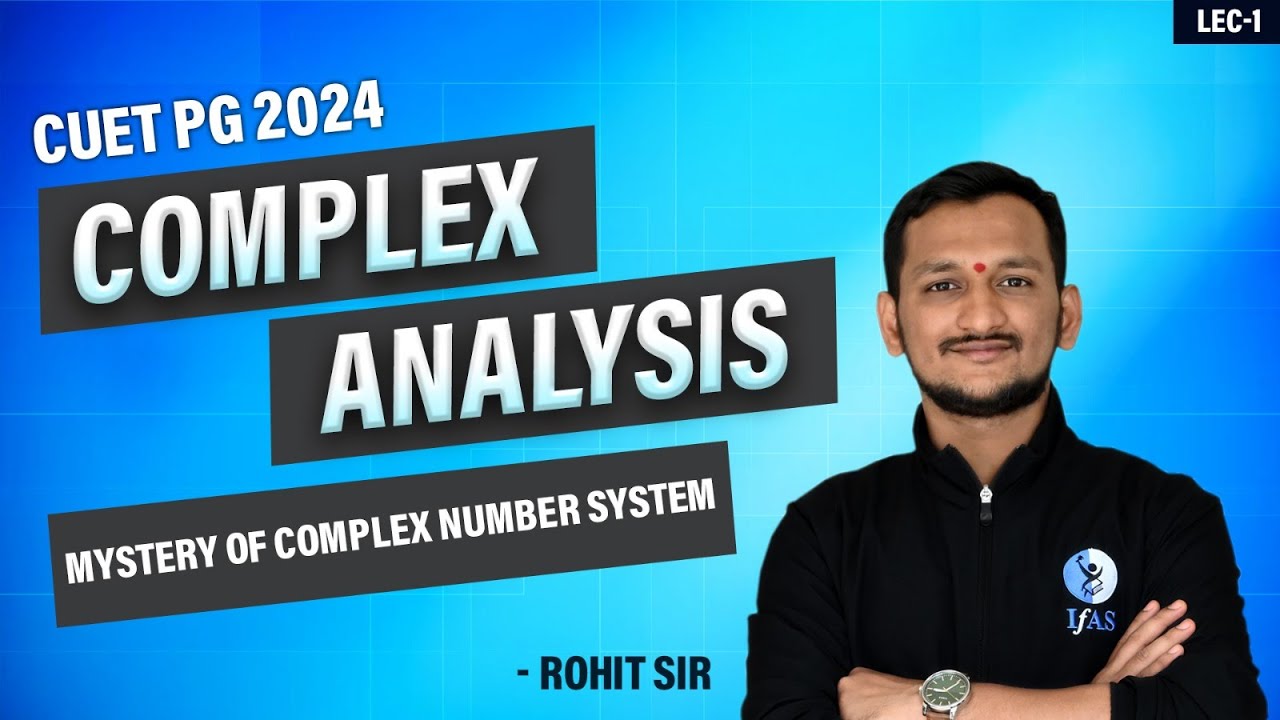 Mystery of Complex Number System in Complex Analysis | CUET PG Mathematics 2024 | L-1 - YouTube