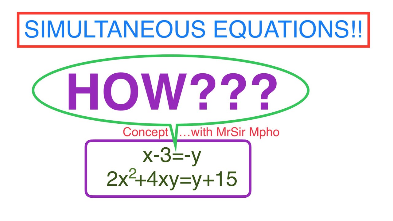 Solve For x And y, simultaneously | Algebra with MrSir Mpho - YouTube