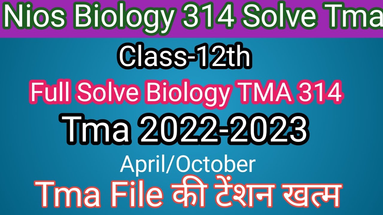 Nios Biology 314 TMA 2022-2023 Solve Tma For 12th || Biology TMA Part-1 ...