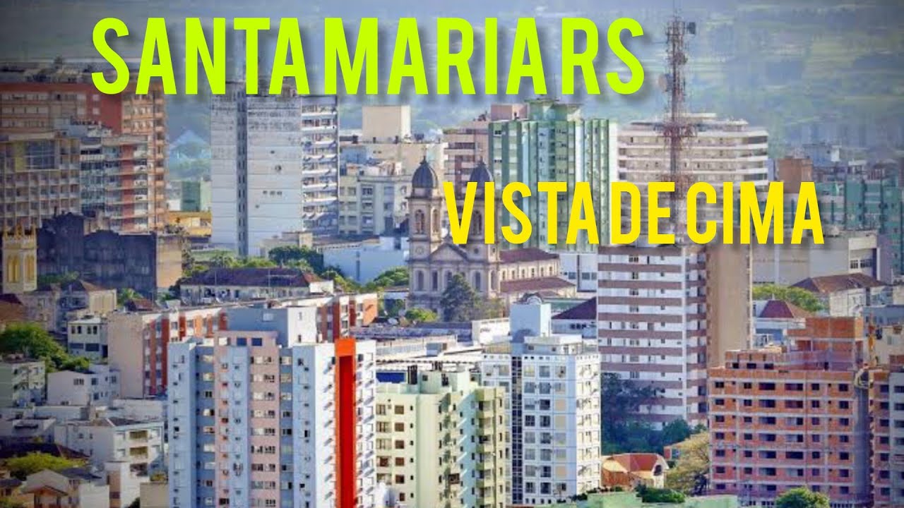 SANTA MARIA RIO GRANDE DO SUL como é VISTA de CIMA - YouTube