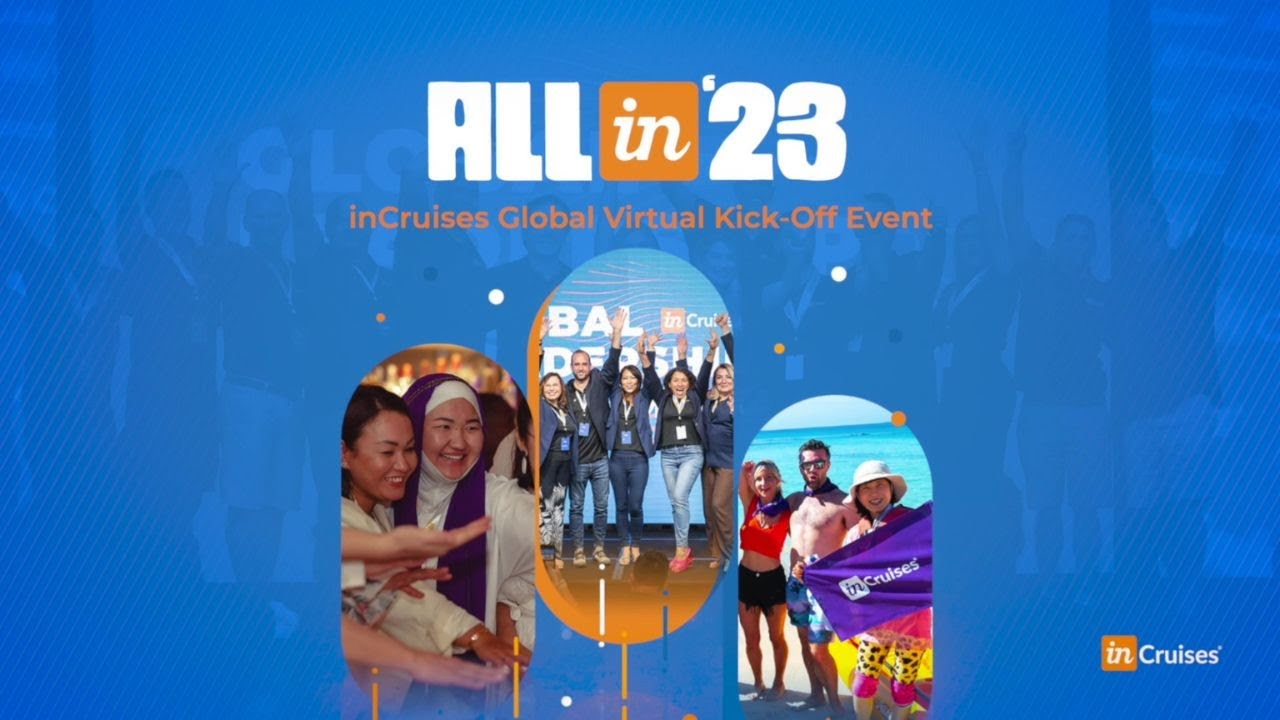 ALL IN 23 inCruises Global Kick Off Event - YouTube
