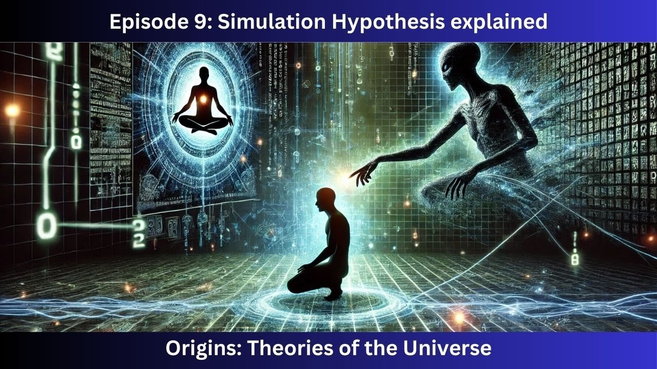 Origins: Theories of the Universe | Episode 9: Simulation Hypothesis ...