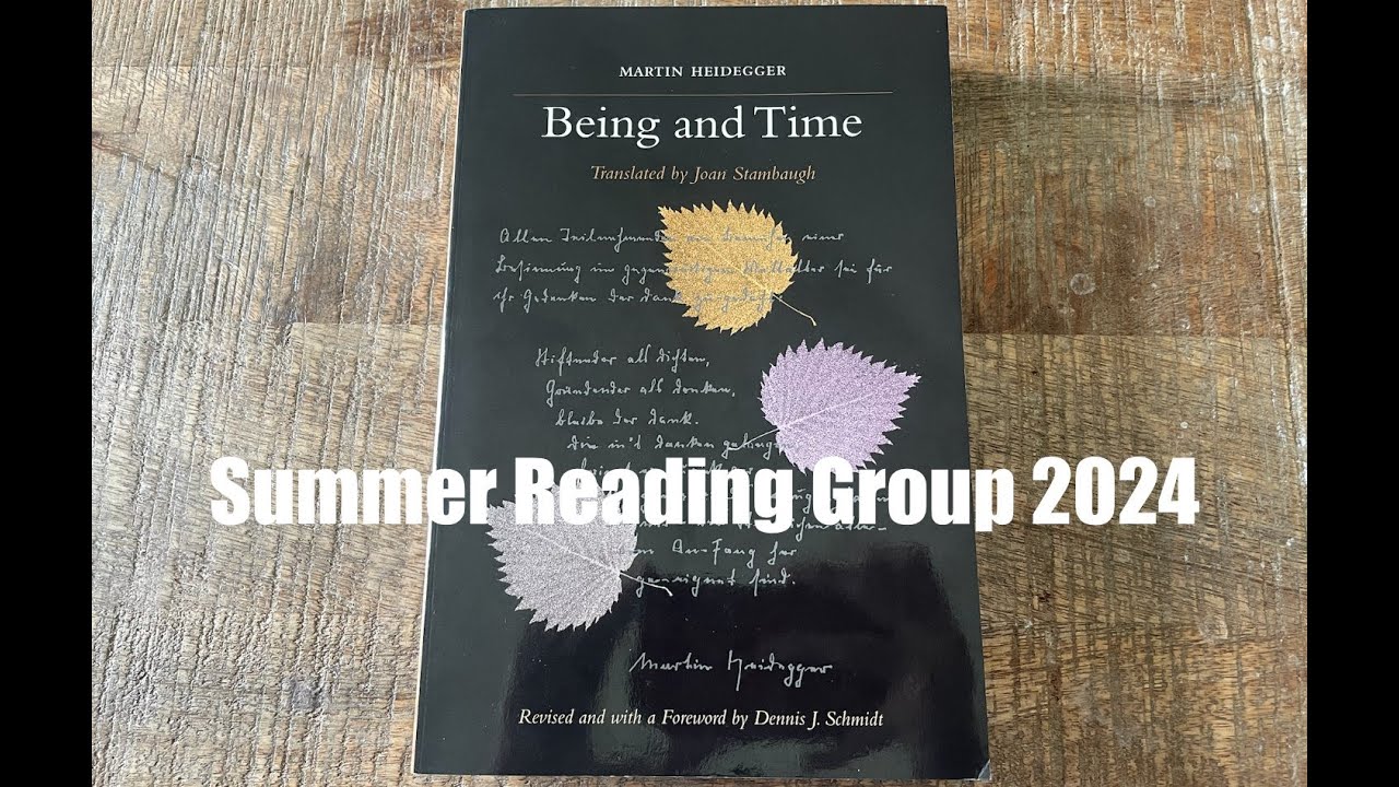 Martin Heidegger Being and Time Summer Reading Group Announcement and Reading Schedule - YouTube