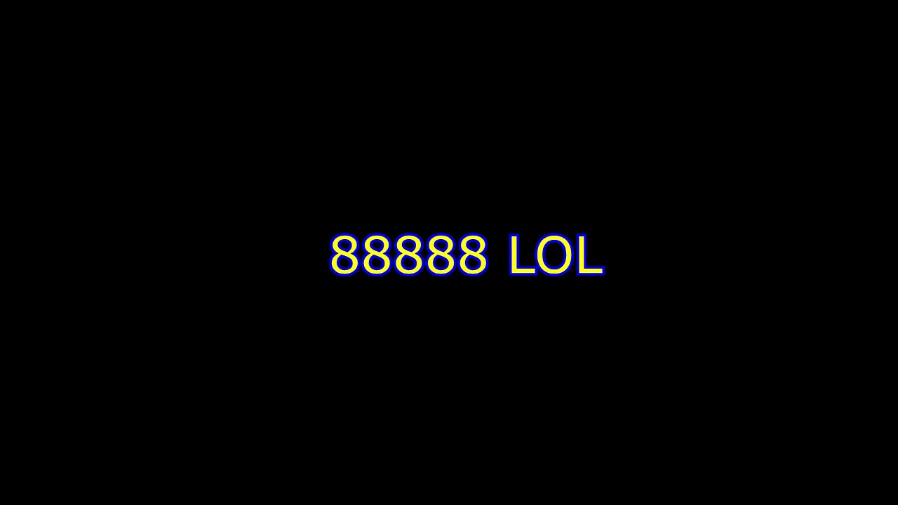88888 lol Version D - YouTube