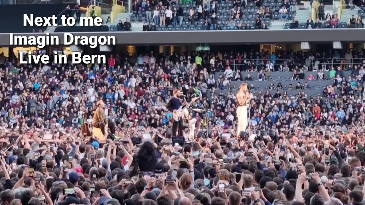 Next to me- Imagine Dragons Live in Bern 🇨🇭 9.06.2022 - YouTube