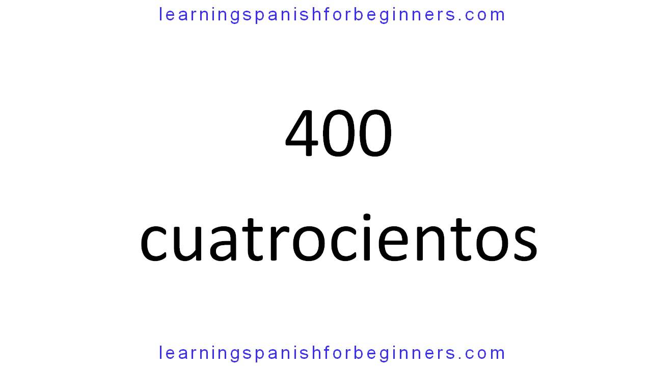 Numbers in Spanish: The Hundreds -- Spanish for Beginners - YouTube