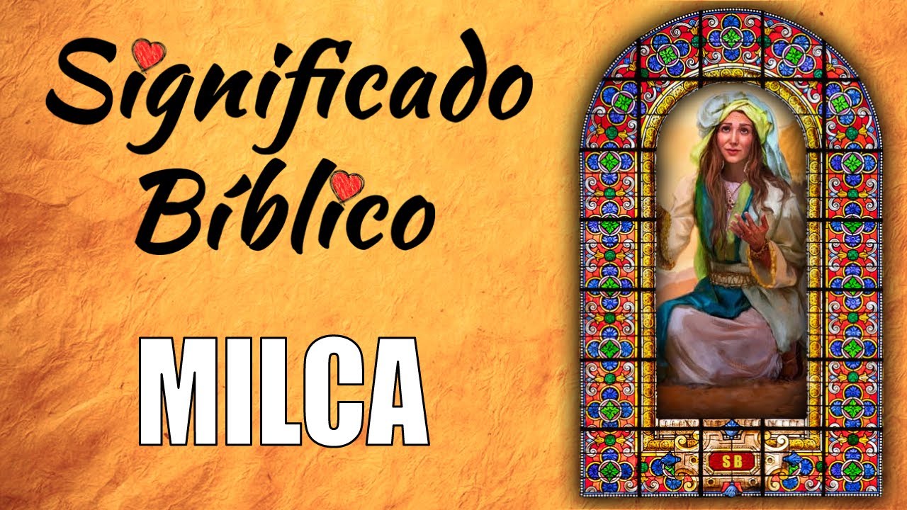 Milca Significado Bíblico | ¿Qué Significa Milca en la Biblia? 🙏 - YouTube