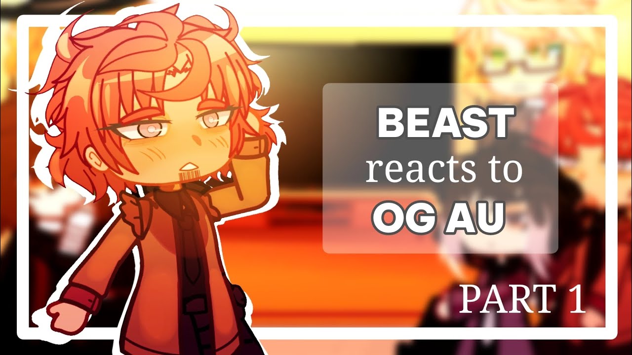 BSD!Beast react to the orginal universe || PART 1|| 2X SPEED|| Bungou ...