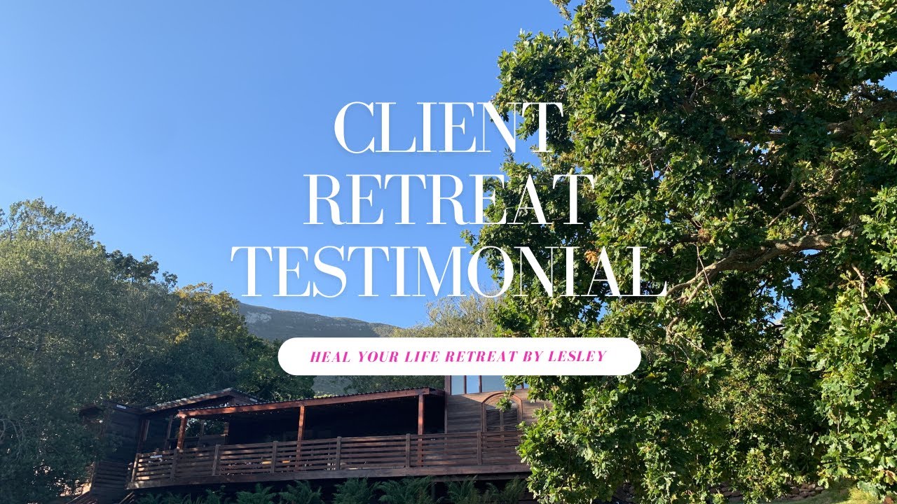 Lesley's Heal Your Life Retreat Experience - YouTube