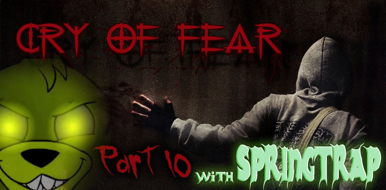 SPRINGTRAP FARTS & SINGS | Cry of Fear Part 10 - YouTube
