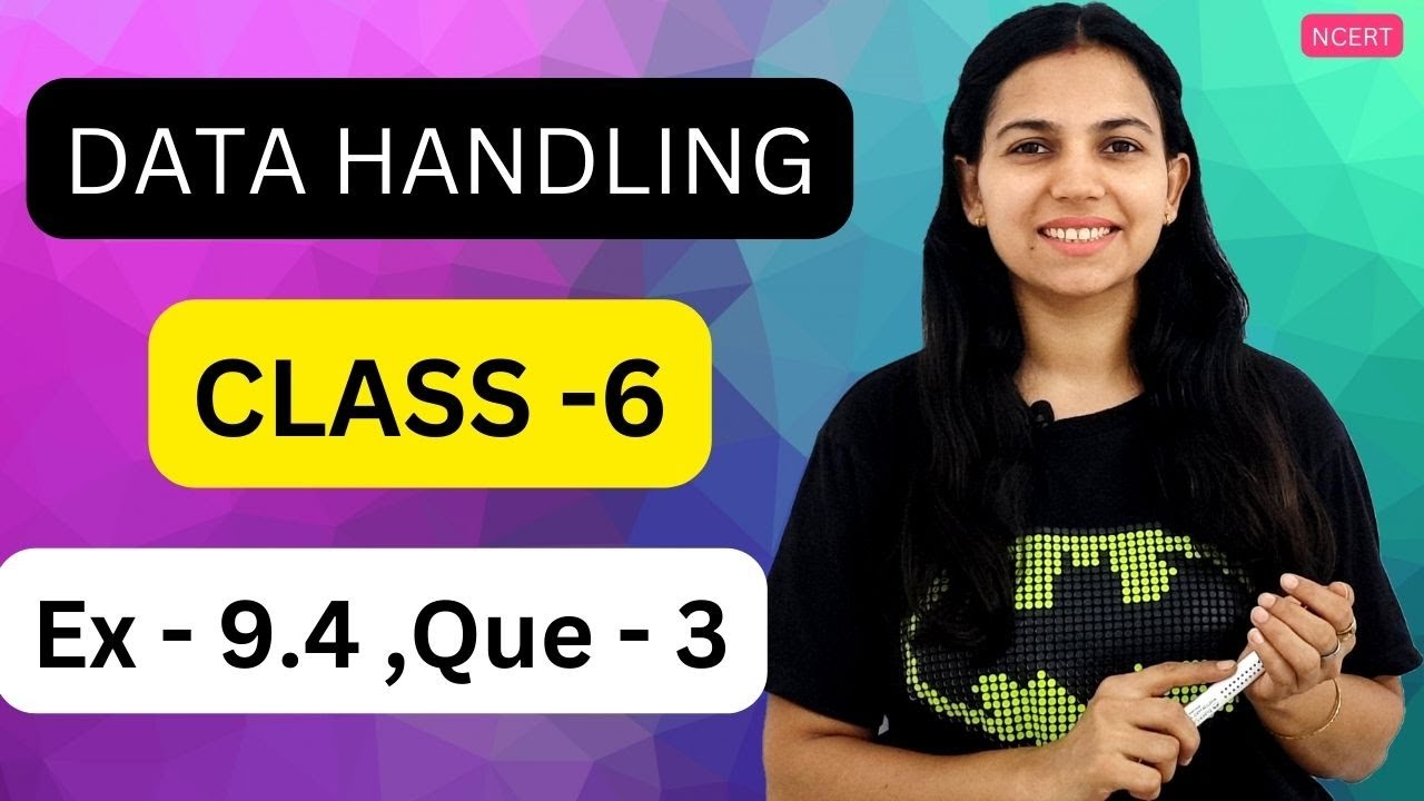 DATA HANDLING II Class -6II Ex - 9.4 II Que -3 II NCERT II CBSE II ...