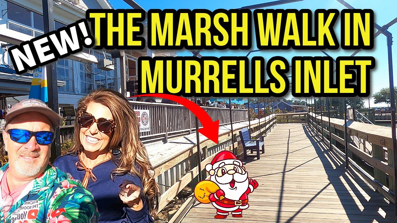 What's NEW on The Marsh Walk in Murrells Inlet near Myrtle Beach, SC ...