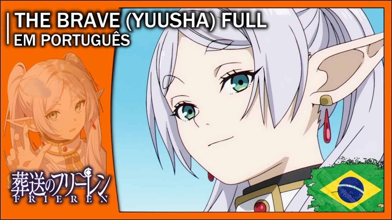 The Brave (Yuusha) - Sousou no frieren abertura em português BR #yuusha ...
