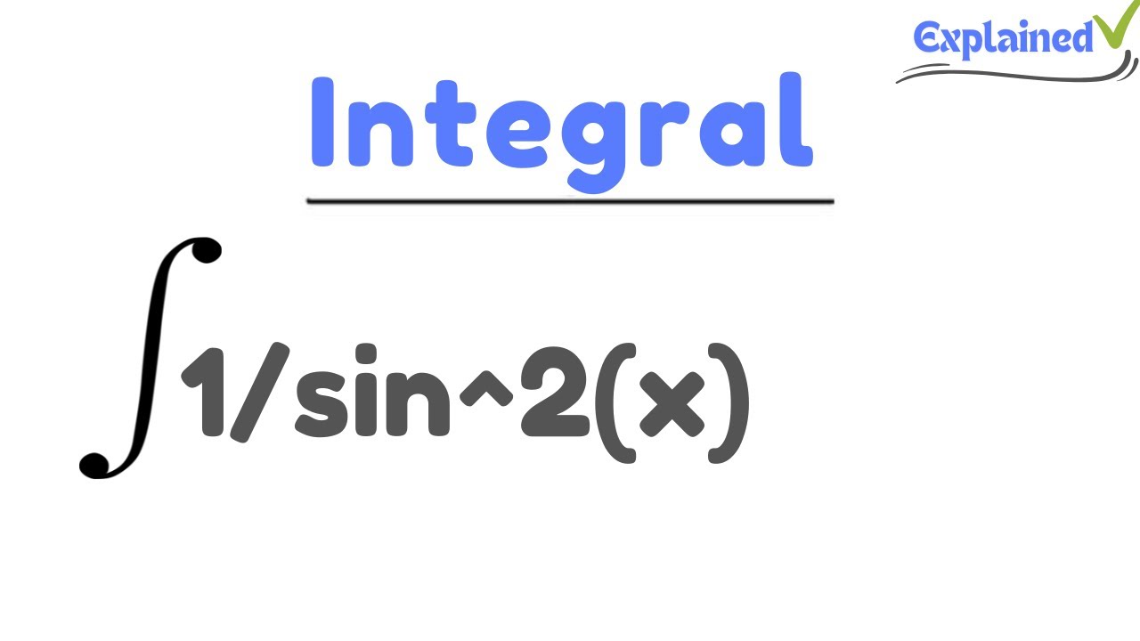 Integral of 1/sin^2(x) (substitution) - YouTube